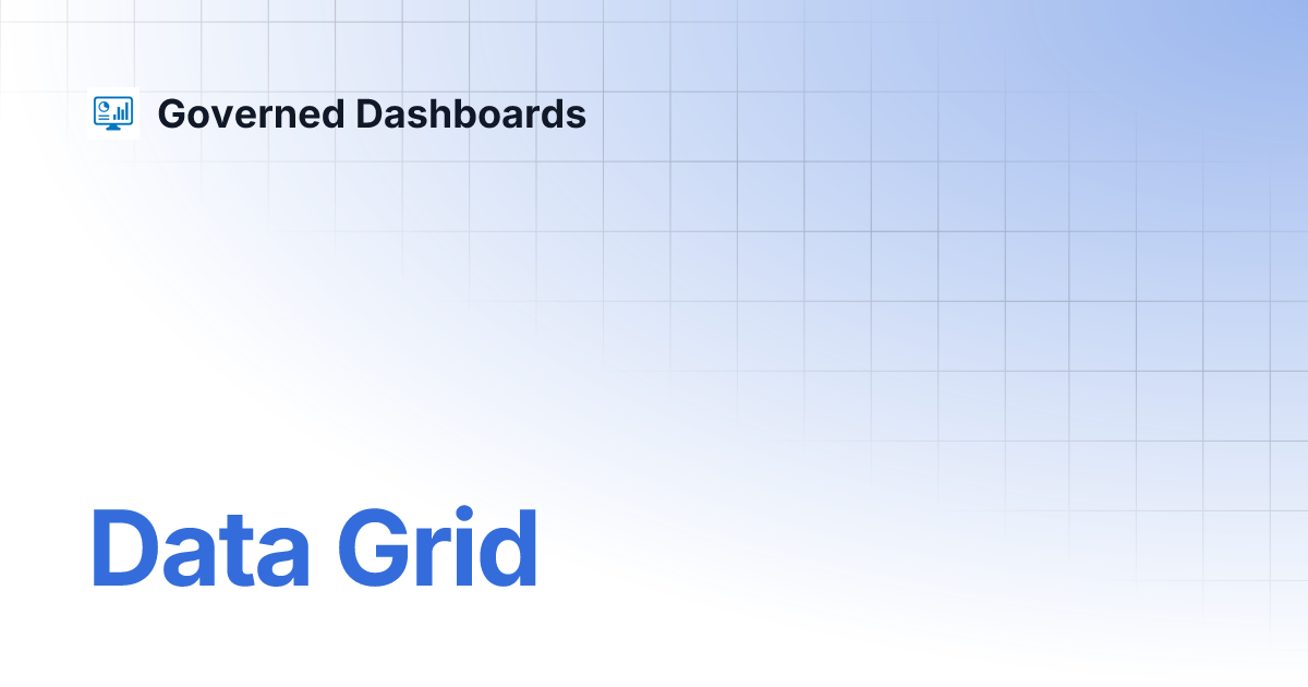 Data Grid | Governed Dashboards