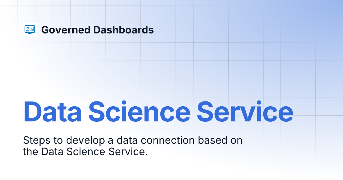 Data Science Service | Governed Dashboards