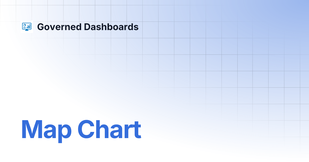 Map Chart | Governed Dashboards