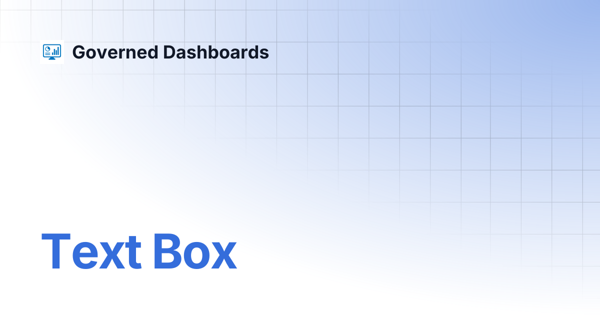 Text Box | Governed Dashboards