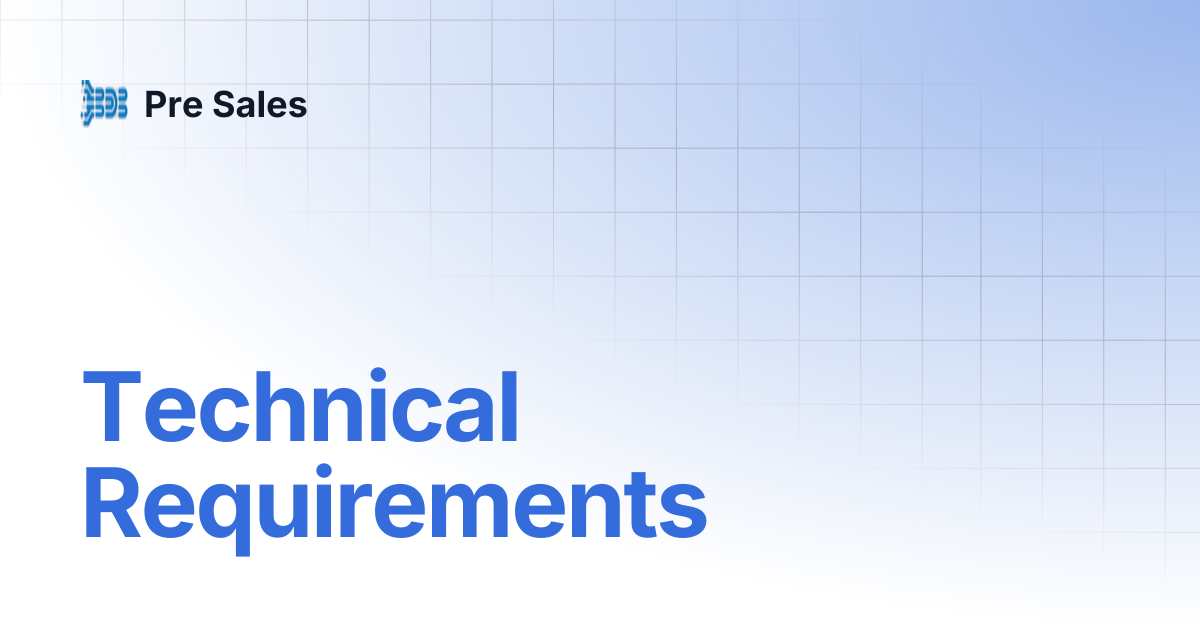 Technical Requirements | Pre Sales