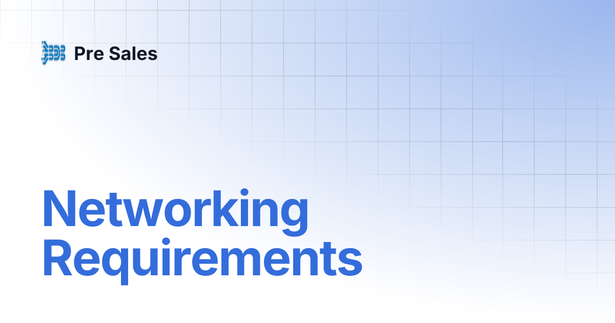 Networking Requirements | Pre Sales