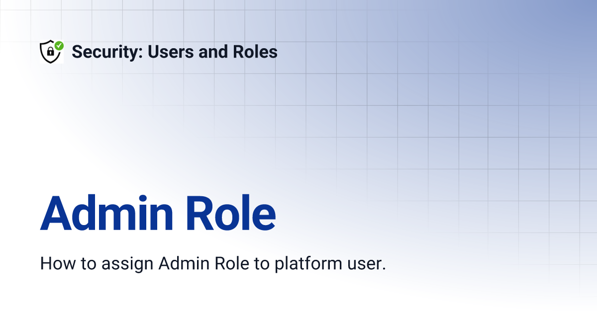 Admin Role | Security: Users and Roles