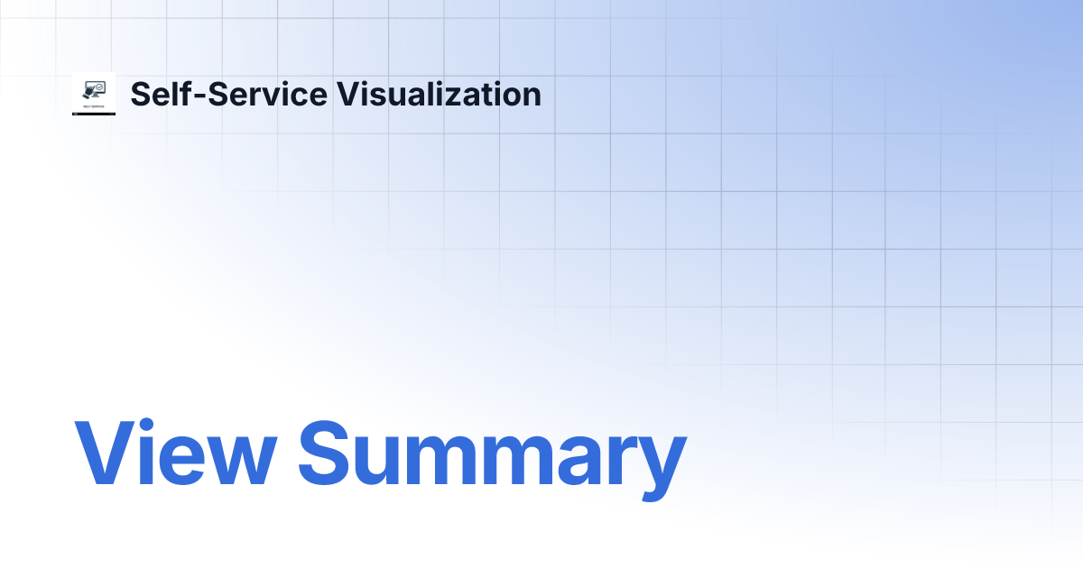 View Summary | Self-Service Visualization