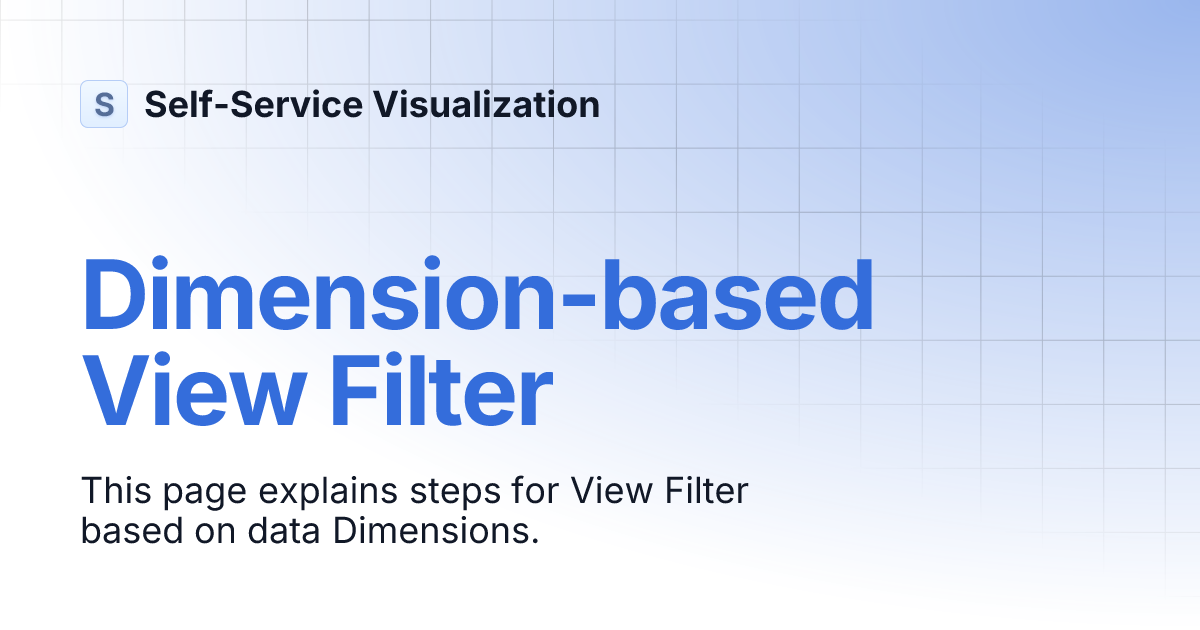 Dimension-based View Filter | Self-Service Visualization