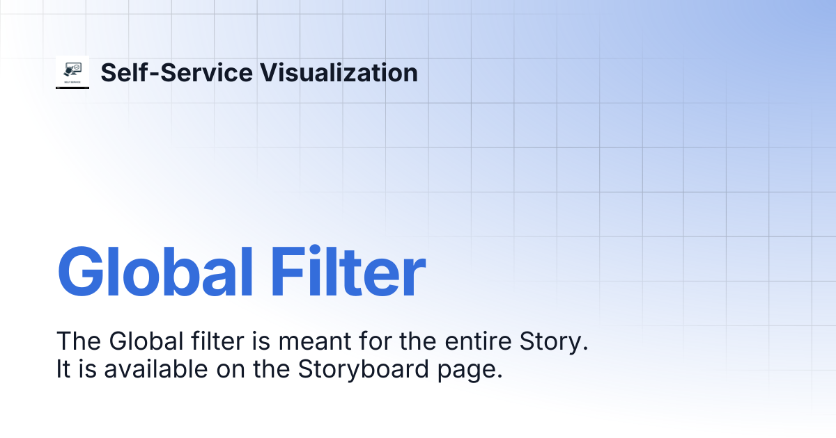 Global Filter | Self-Service Visualization