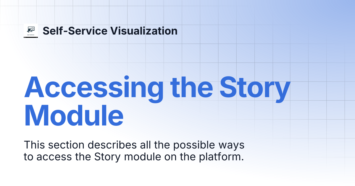 Accessing the Story Module | Self-Service Visualization