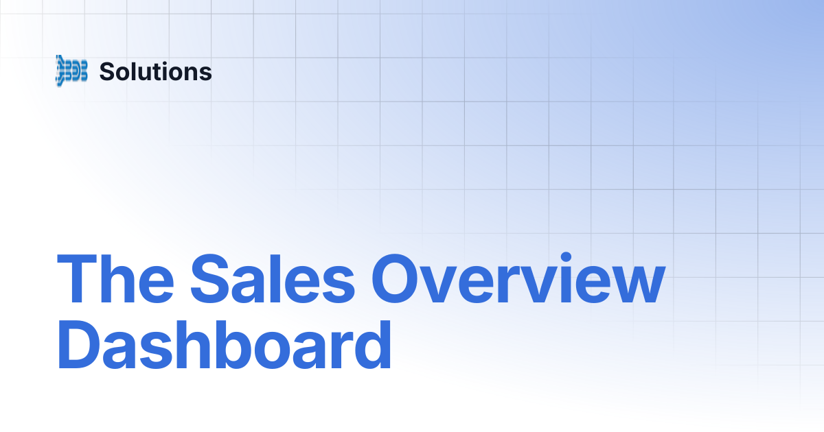 The Sales Overview Dashboard | Solutions