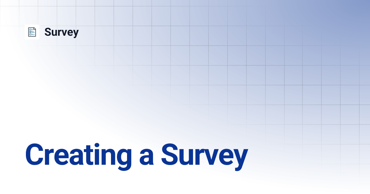 Creating a Survey | Survey