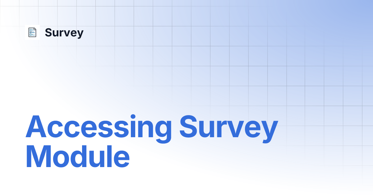 Accessing Survey Module | Survey